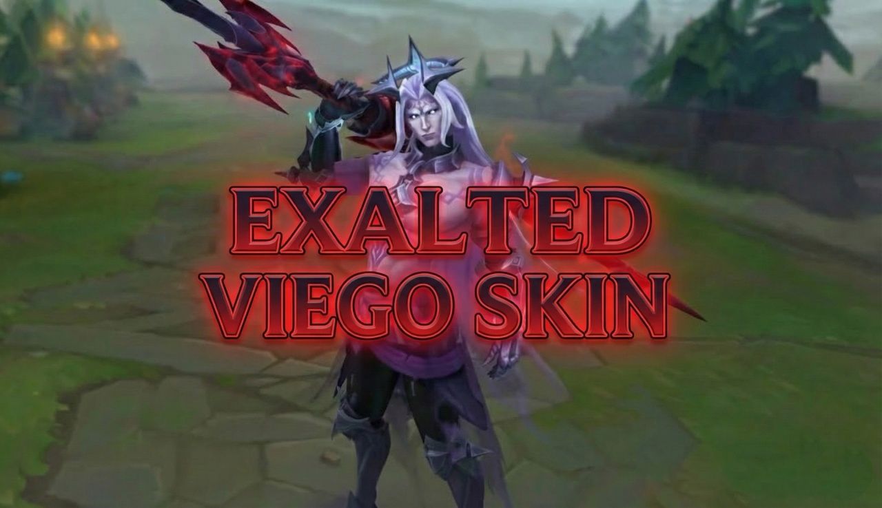 New Exalted Viego Skin Release Date, Price and Details | LOLValue